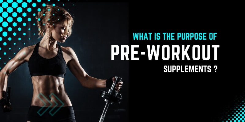 What is the Purpose of Pre-Workout Supplements? – Fitspire