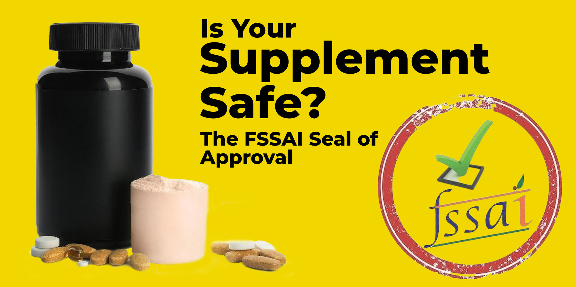 Is Your Supplement Safe? The FSSAI Seal of Approval – Fitspire