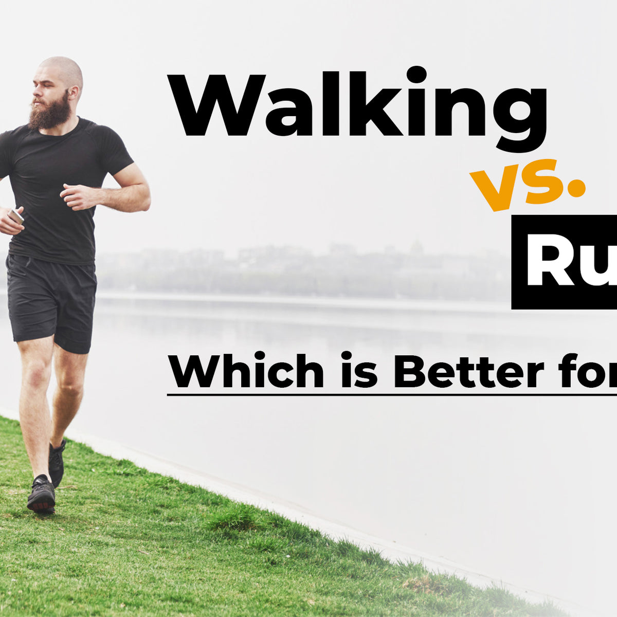 Walking vs. Running: Which is Better for Fat Loss? – Fitspire