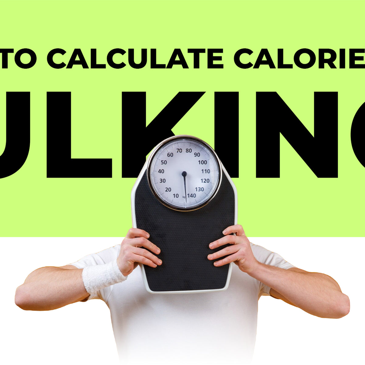 How to Calculate Calories for Bulking? – Fitspire